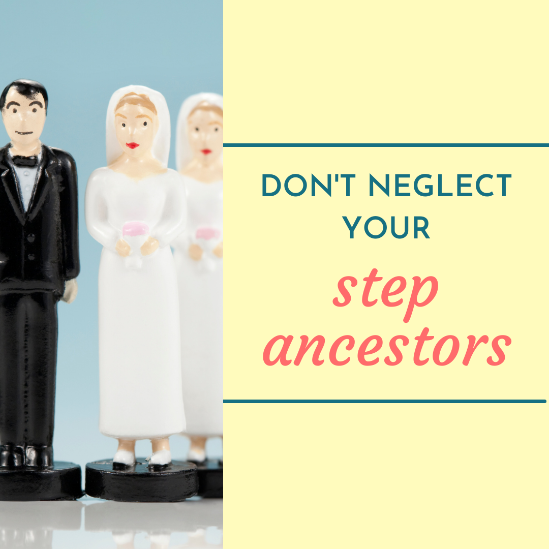 Complete Your Family Tree With Step Ancestors : Genealogy Stories