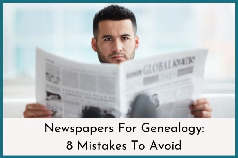 Newspapers For Genealogy: 8 Mistakes To Avoid : Genealogy Stories